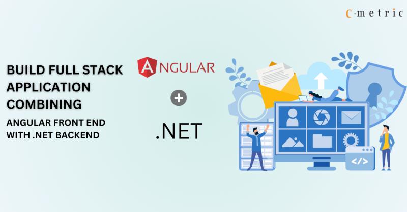 Build Full-Stack Application Combining Angular Front-end with .NET ... Build Full-Stack Application Combining Angular Front-end with .NET ...
