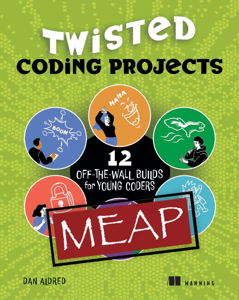 Manning Early Access Program (MEAP) on LinkedIn: Twisted Coding Projects Manning Early Access Program (MEAP) on LinkedIn: Twisted Coding Projects
