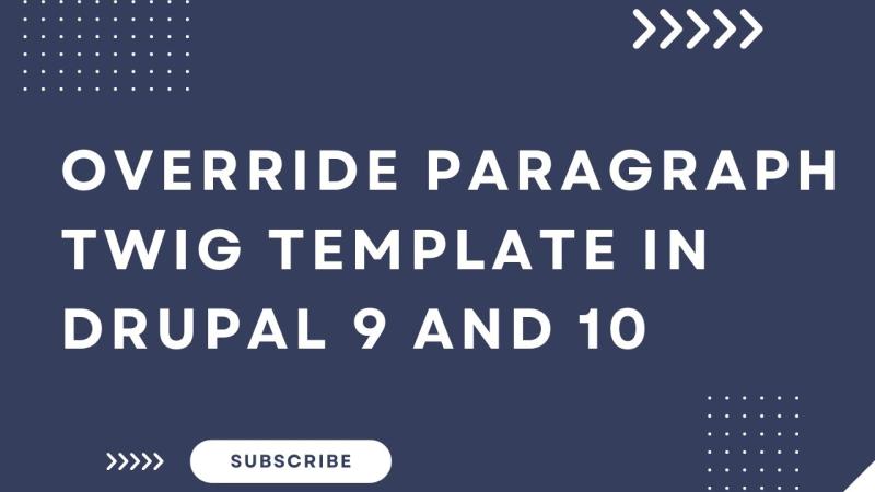 Drupal 10 - How to override paragraph twig template? | Drupal Academy Drupal 10 - How to override paragraph twig template? | Drupal Academy