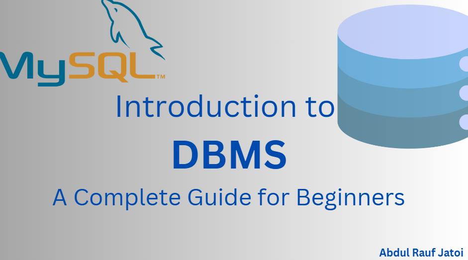 Abdul Rauf on LinkedIn: Introduction to DBMS: A Complete Guide for ... Abdul Rauf on LinkedIn: Introduction to DBMS: A Complete Guide for ...