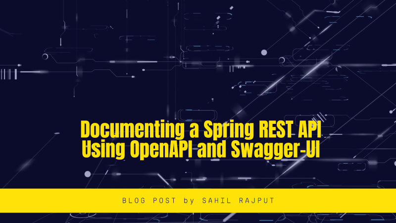 Documenting a Spring REST API Using OpenAPI and Swagger-UI | Sahil Rajput Documenting a Spring REST API Using OpenAPI and Swagger-UI | Sahil Rajput