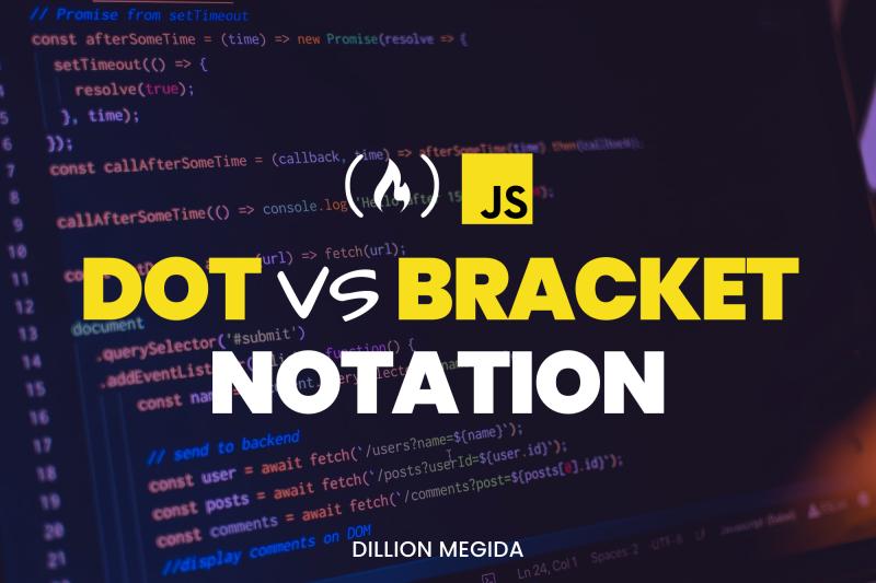 Dot Notation vs Bracket Notation for Object Properties – What's the ... Dot Notation vs Bracket Notation for Object Properties – What's the ...