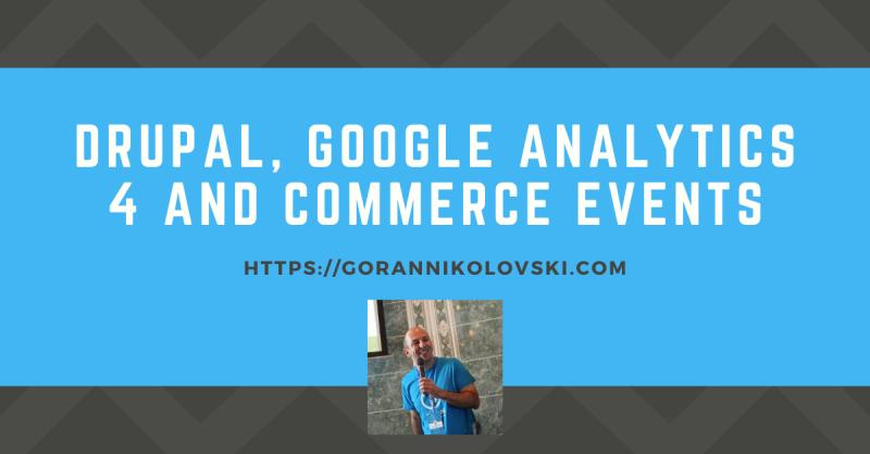 Goran Nikolovski on LinkedIn: Drupal, Google Analytics 4 and commerce ... Goran Nikolovski on LinkedIn: Drupal, Google Analytics 4 and commerce ...