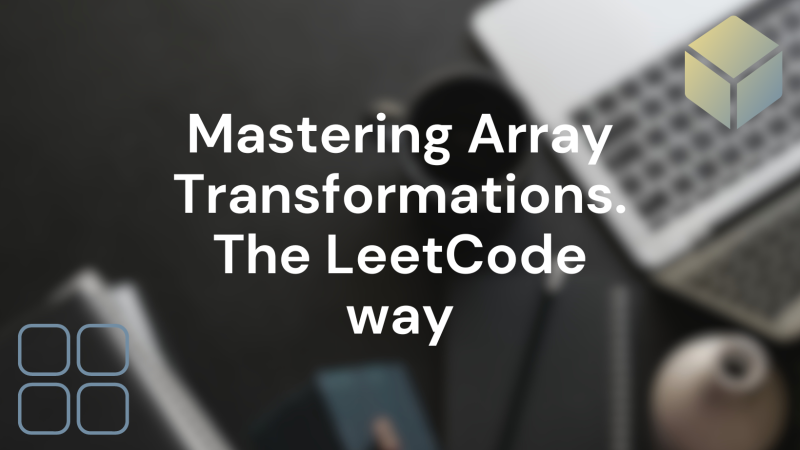 How I solved array transformation challenges on LeetCode | Hamisi Kandy ... How I solved array transformation challenges on LeetCode | Hamisi Kandy ...