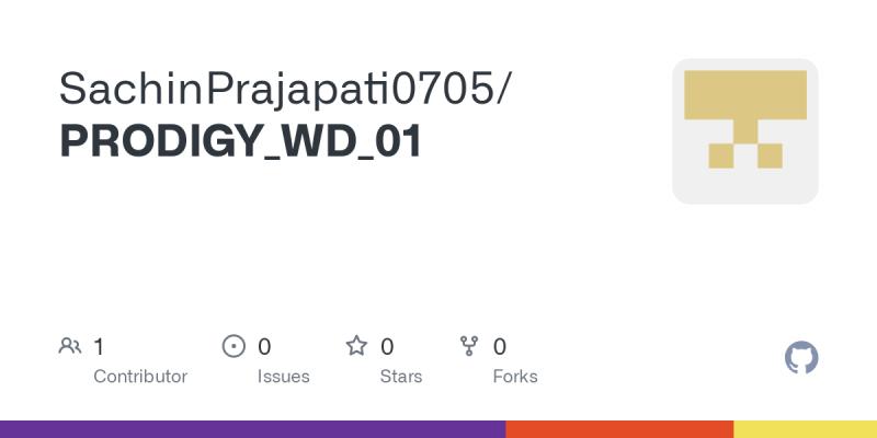 Sachin Prajapati on LinkedIn: GitHub - SachinPrajapati0705/PRODIGY_WD_01 Sachin Prajapati on LinkedIn: GitHub - SachinPrajapati0705/PRODIGY_WD_01