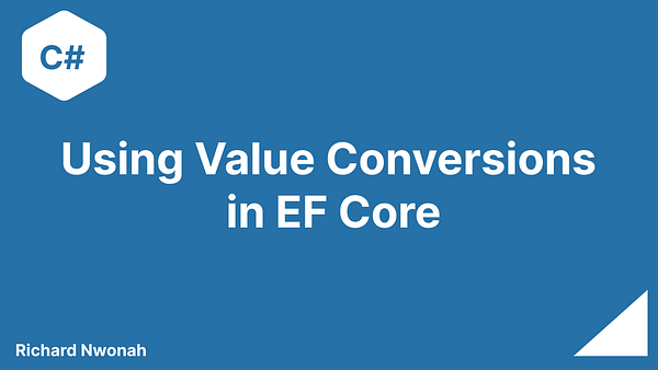 Richard Nwonah on LinkedIn: Using Value Conversions in EF Core ... Richard Nwonah on LinkedIn: Using Value Conversions in EF Core ...