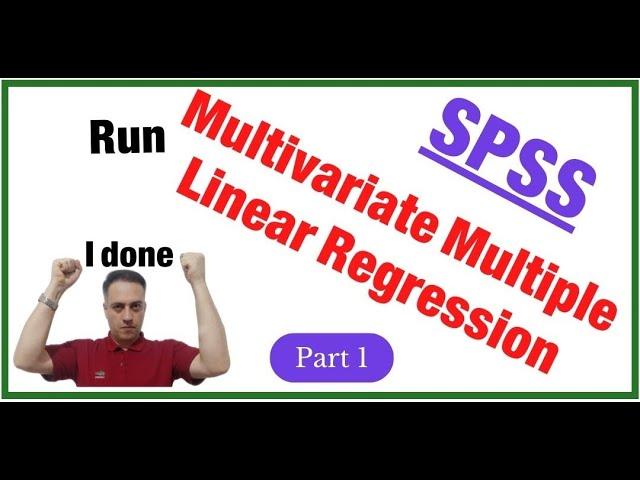 How to run multivariate multiple linear regression in SPSS | Dr ... How to run multivariate multiple linear regression in SPSS | Dr ...