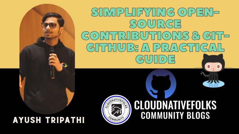 Simplifying open-source contributions & Git-GitHub: A Practical Guide ... Simplifying open-source contributions & Git-GitHub: A Practical Guide ...