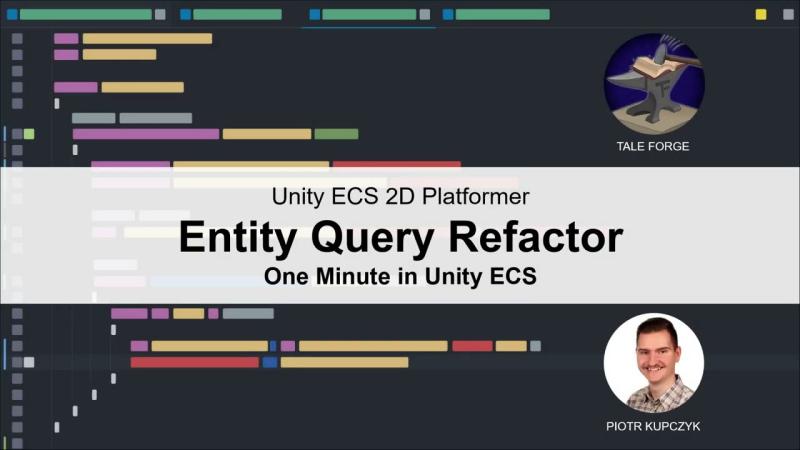 One Minute in Unity - ECS - Entity Query Refactor | Tale Forge One Minute in Unity - ECS - Entity Query Refactor | Tale Forge