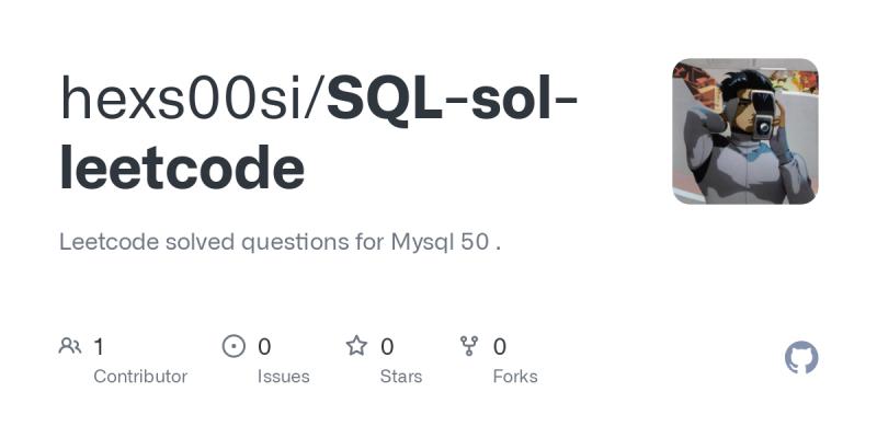 Shravan Rajput on LinkedIn: GitHub - hexs00si/SQL-sol-leetcode ... Shravan Rajput on LinkedIn: GitHub - hexs00si/SQL-sol-leetcode ...