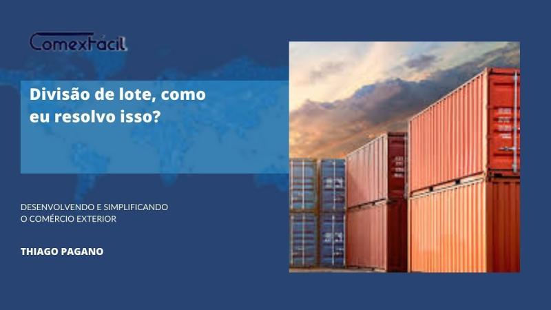 Quebra de lote, como eu resolvo isso? | ComexFácil Quebra de lote, como eu resolvo isso? | ComexFácil