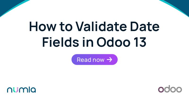Numla Ireland on LinkedIn: How to Validate Date Fields in Odoo 13 Numla Ireland on LinkedIn: How to Validate Date Fields in Odoo 13