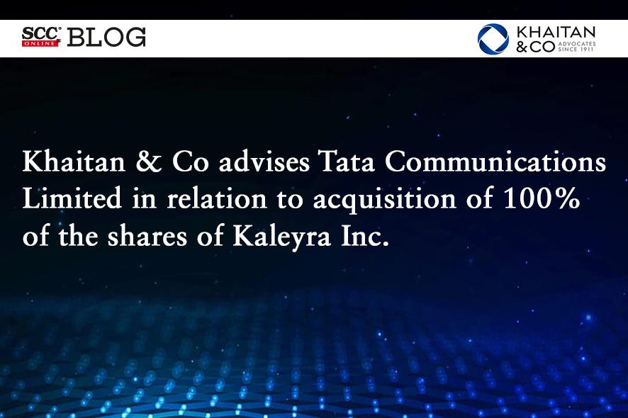 Khaitan & Co advises Tata Communications Limited in relation to… | Moin ... Khaitan & Co advises Tata Communications Limited in relation to… | Moin ...