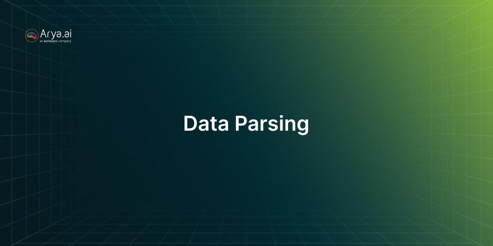 Data Parsing: Transforming Raw Data Into Intelligent Insights for ... Data Parsing: Transforming Raw Data Into Intelligent Insights for ...