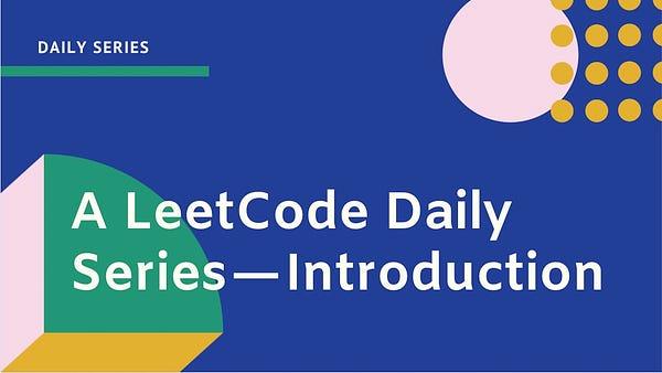 👨💻 Ritesh Shakya 👨💻 on LinkedIn: A LeetCode Daily Series — Introduction 👨💻 Ritesh Shakya 👨💻 on LinkedIn: A LeetCode Daily Series — Introduction