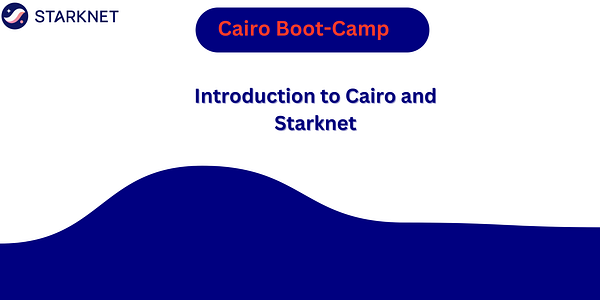 Introduction to Cairo and Starknet | Esther Oche Introduction to Cairo and Starknet | Esther Oche