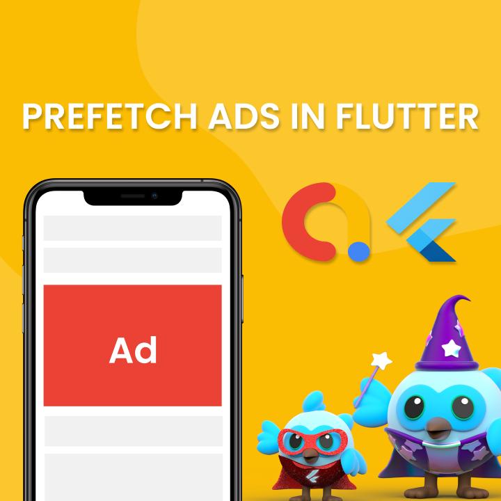 Aayush Sharma auf LinkedIn: Prefetch Google Mobile Ads in Flutter Aayush Sharma auf LinkedIn: Prefetch Google Mobile Ads in Flutter