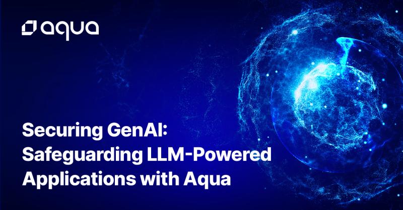 Aqua Security's LLM solution for applications | Brian Glyer posted on ... Aqua Security's LLM solution for applications | Brian Glyer posted on ...