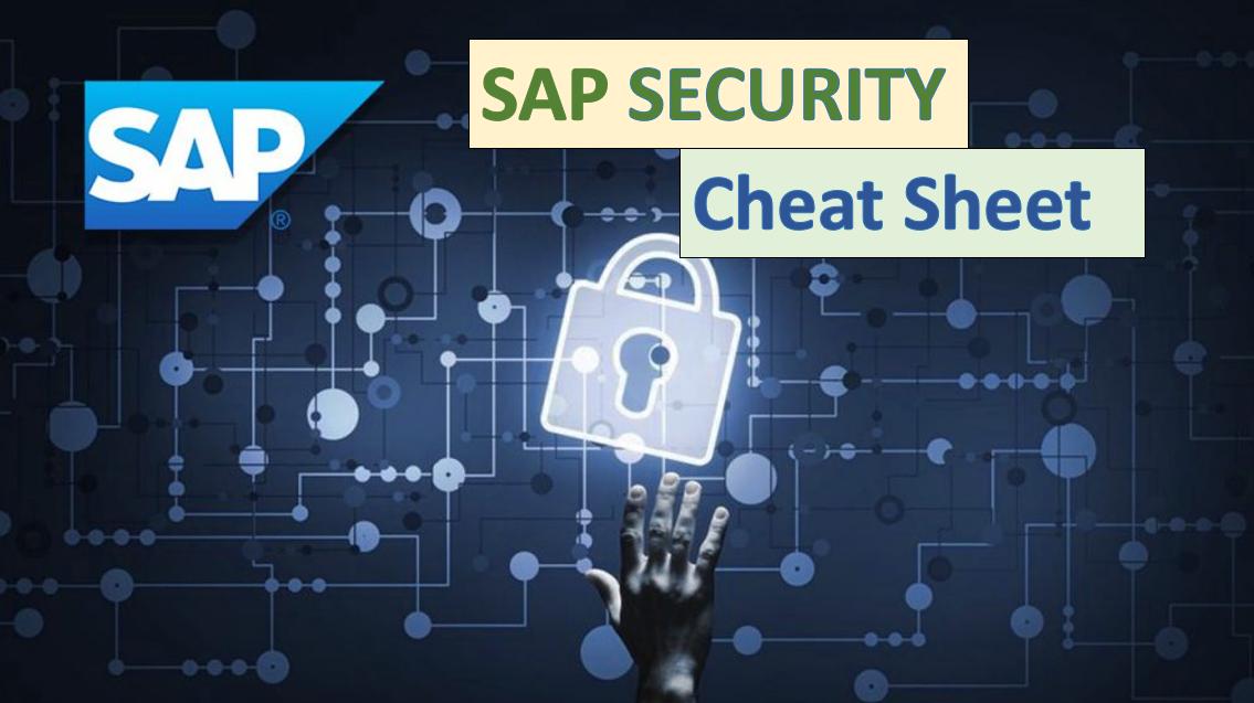SAP Security Cheat Sheet! | Naveed Hassan posted on the topic | LinkedIn SAP Security Cheat Sheet! | Naveed Hassan posted on the topic | LinkedIn