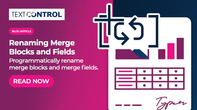 How to rename merge blocks in a document using TX Text Control.NET ... How to rename merge blocks in a document using TX Text Control.NET ...
