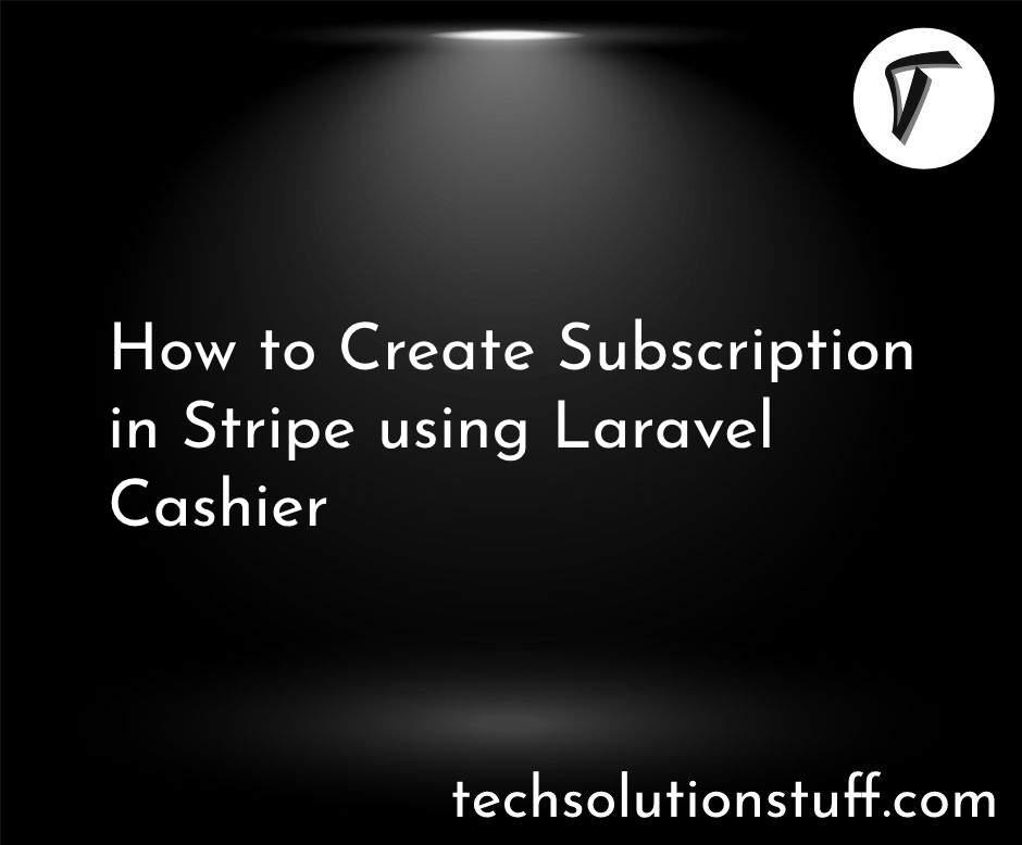Techsolutionstuff on LinkedIn: How to Create Subscription in Stripe ... Techsolutionstuff on LinkedIn: How to Create Subscription in Stripe ...