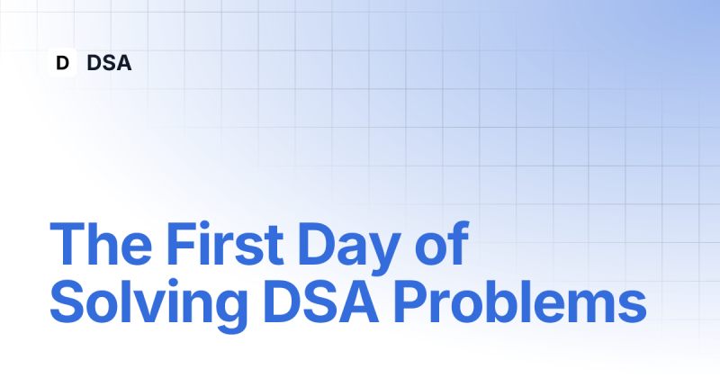 Shantanu Patil on LinkedIn: The First Day of Solving DSA Problems | DSA Shantanu Patil on LinkedIn: The First Day of Solving DSA Problems | DSA