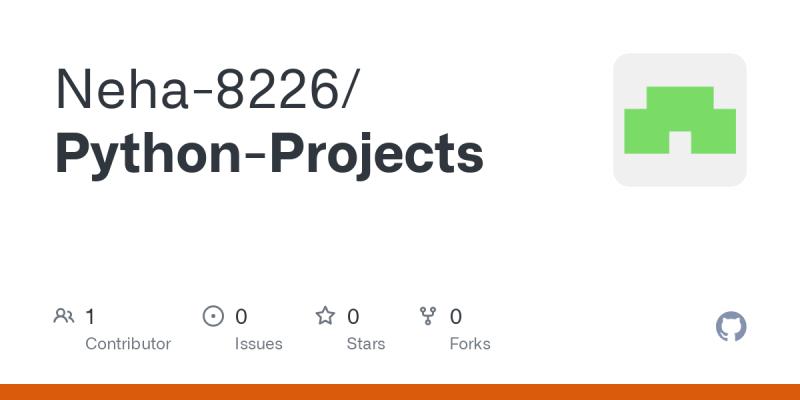 Neha Vhatkar on LinkedIn: GitHub - Neha-8226/Python-Projects Neha Vhatkar on LinkedIn: GitHub - Neha-8226/Python-Projects