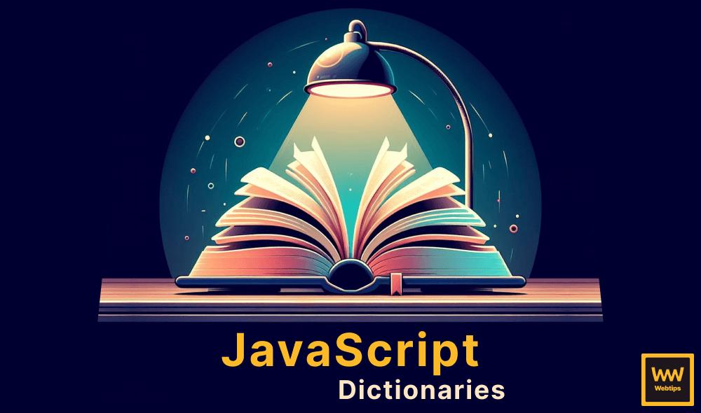 Webtips on LinkedIn: How to Create Dictionaries in JavaScript Webtips on LinkedIn: How to Create Dictionaries in JavaScript