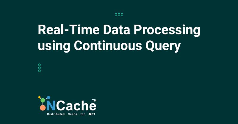 How NCache Continuous Query boosts app performance | NCache posted on ... How NCache Continuous Query boosts app performance | NCache posted on ...