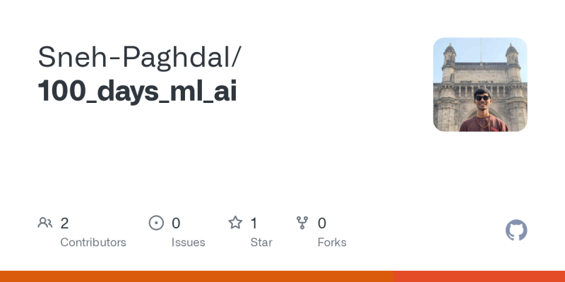 Sneh Paghdal on LinkedIn: GitHub - Sneh-Paghdal/100_days_ml_ai Sneh Paghdal on LinkedIn: GitHub - Sneh-Paghdal/100_days_ml_ai