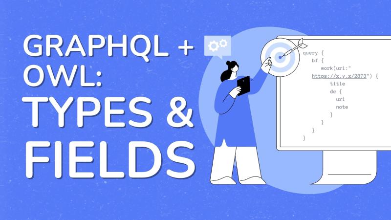 SpazioCodice on LinkedIn: GraphQL + OWL: Field and Types SpazioCodice on LinkedIn: GraphQL + OWL: Field and Types