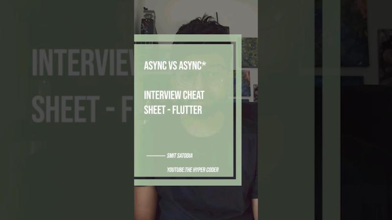 async vs async* in flutter | Interview cheat sheet | Smit Satodia ... async vs async* in flutter | Interview cheat sheet | Smit Satodia ...