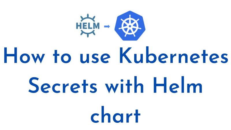 DevOpsHint on LinkedIn: How to use Kubernetes Secrets with Helm chart ... DevOpsHint on LinkedIn: How to use Kubernetes Secrets with Helm chart ...