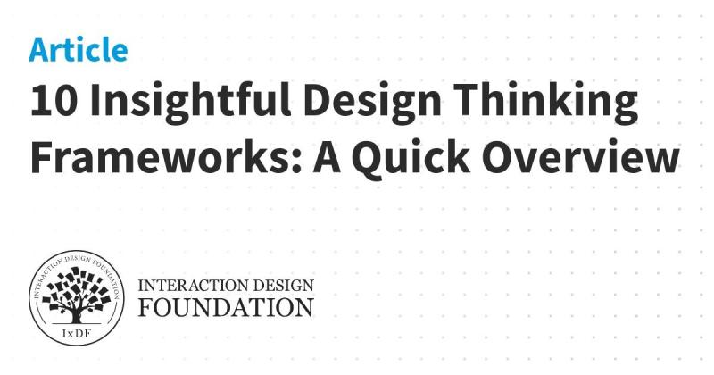 10 Insightful Design Thinking Frameworks: A Quick Overview | Jun Hong Chan 10 Insightful Design Thinking Frameworks: A Quick Overview | Jun Hong Chan