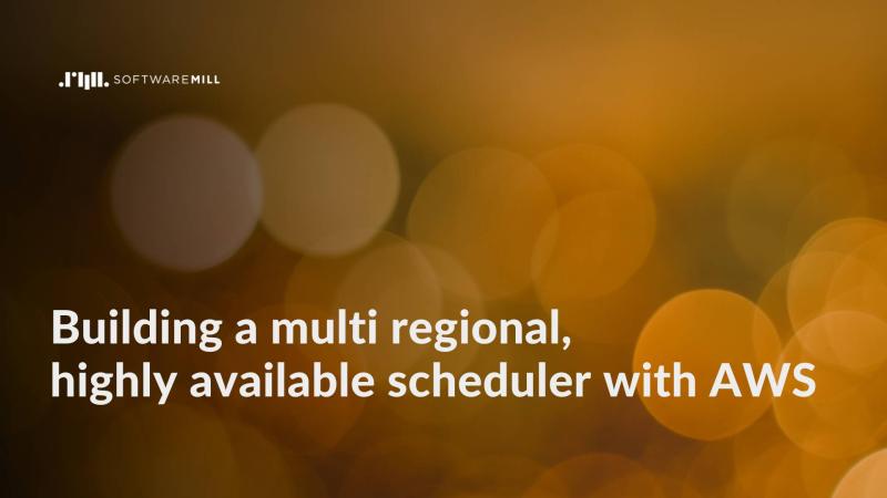 Building a multi regional, highly available scheduler with AWS | Michal ... Building a multi regional, highly available scheduler with AWS | Michal ...