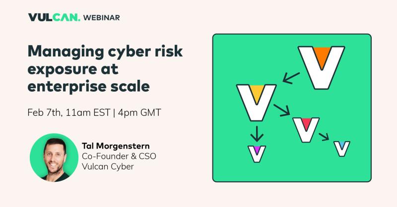 Vulcan Cyber | Own exposure risk on LinkedIn: Managing cyber risk ... Vulcan Cyber | Own exposure risk on LinkedIn: Managing cyber risk ...