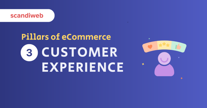 scandiweb on LinkedIn: eCommerce Pillar 3: Customer Experience - scandiweb scandiweb on LinkedIn: eCommerce Pillar 3: Customer Experience - scandiweb