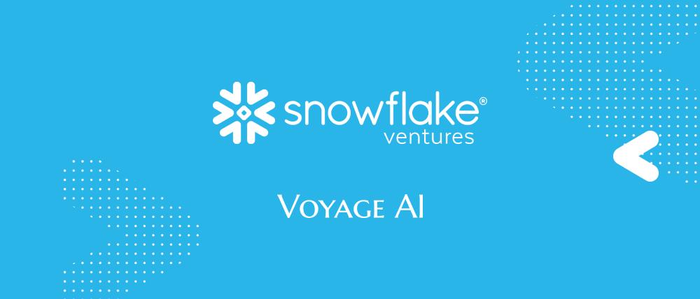 5minsnowflake Newsletter on LinkedIn: Snowflake Invests in Voyage AI to ... 5minsnowflake Newsletter on LinkedIn: Snowflake Invests in Voyage AI to ...