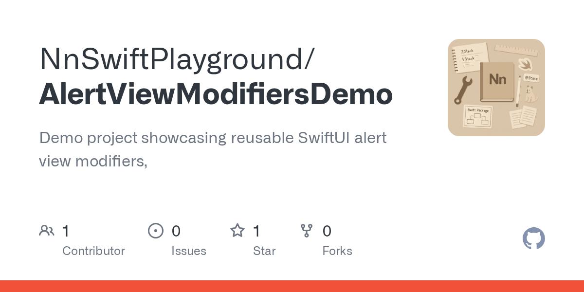 GitHub - NnSwiftPlayground/AlertViewModifiersDemo: Demo project ... GitHub - NnSwiftPlayground/AlertViewModifiersDemo: Demo project ...