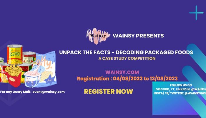 Unpack the Facts - Decoding Packaged Foods : A Case Study Competition ... Unpack the Facts - Decoding Packaged Foods : A Case Study Competition ...