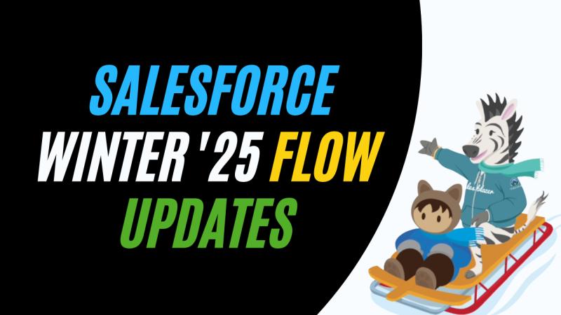 Alex Zlidin ☁ on LinkedIn: Salesforce Winter'25 Release Flow Features ... Alex Zlidin ☁ on LinkedIn: Salesforce Winter'25 Release Flow Features ...