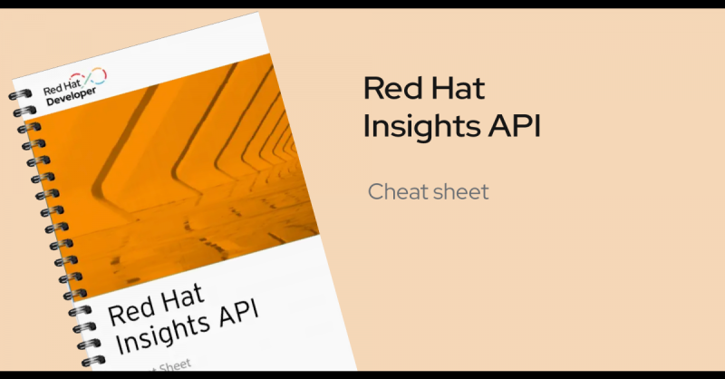 Red Hat Insights API Cheat Sheet | Red Hat Developer | Sergio Seabra Red Hat Insights API Cheat Sheet | Red Hat Developer | Sergio Seabra