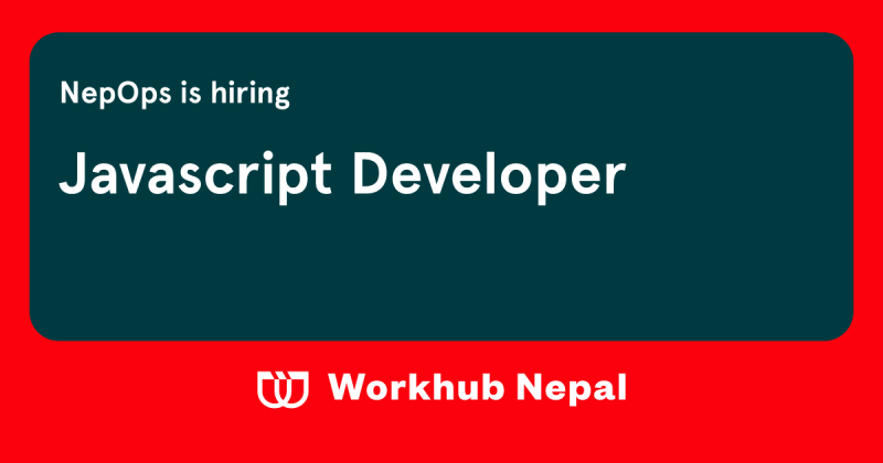 Workhub Nepal on LinkedIn: Javascript Developer Workhub Nepal on LinkedIn: Javascript Developer
