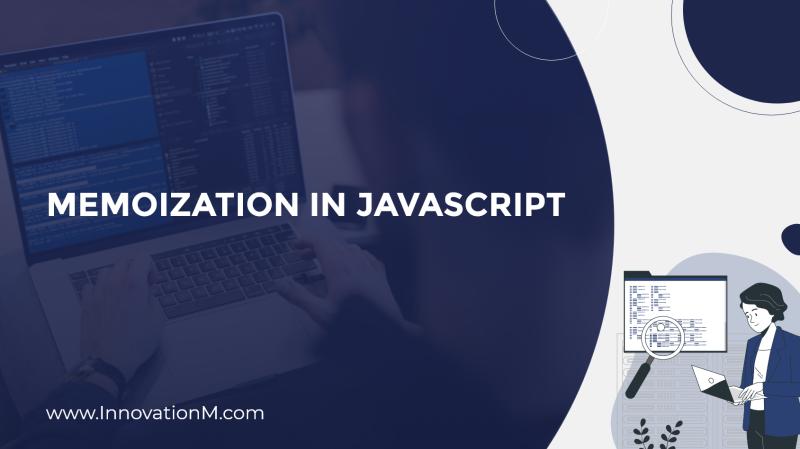 InnovationM on LinkedIn: Memoization in Javascript - InnovationM Blog InnovationM on LinkedIn: Memoization in Javascript - InnovationM Blog
