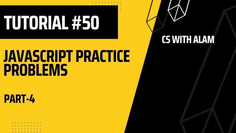 🚀 JavaScript Practice Problems | Part 4 | Web Development Tutorial #50 ... 🚀 JavaScript Practice Problems | Part 4 | Web Development Tutorial #50 ...