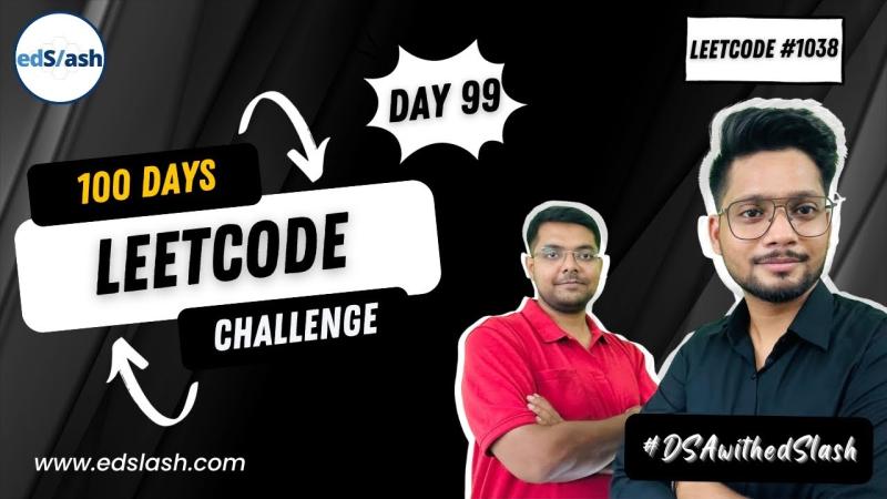 edSlash Coding Hub on LinkedIn: LeetCode 1038 | Binary Search Tree to ... edSlash Coding Hub on LinkedIn: LeetCode 1038 | Binary Search Tree to ...