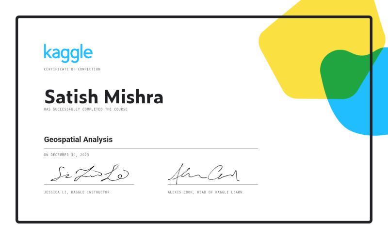Finished Geospatial Analysis Certification on Kaggle | Satish Mishra ... Finished Geospatial Analysis Certification on Kaggle | Satish Mishra ...