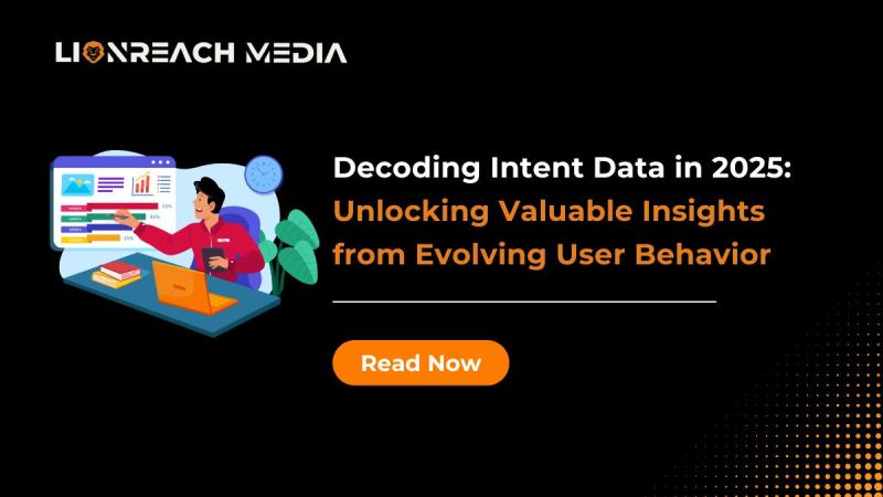 Lion Reach Media on LinkedIn: Decoding Intent Data in 2025: Unlocking ... Lion Reach Media on LinkedIn: Decoding Intent Data in 2025: Unlocking ...