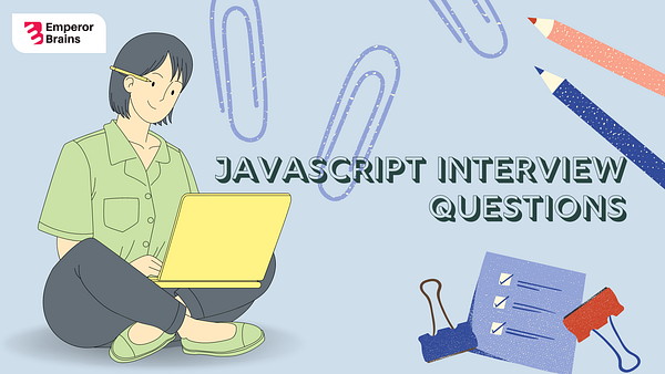 Emperor Brains IT Solutions LLP on LinkedIn: JavaScript Interview ... Emperor Brains IT Solutions LLP on LinkedIn: JavaScript Interview ...
