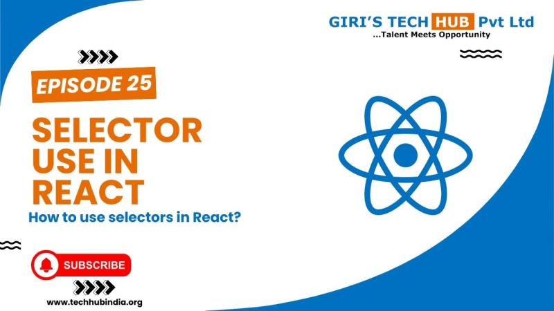 Giri's Tech Hub Pvt Ltd. on LinkedIn: How to use Selector in React ... Giri's Tech Hub Pvt Ltd. on LinkedIn: How to use Selector in React ...
